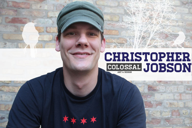 Guest Curator: Christopher Jobson, Creator of Colossal, Selects His ...